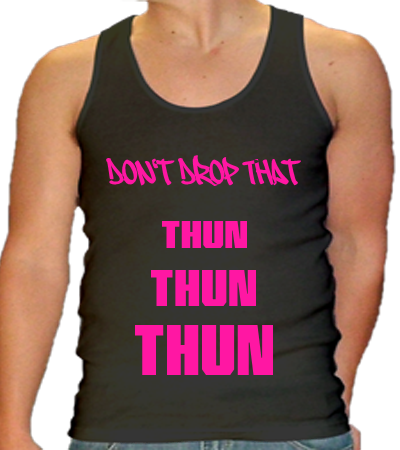 DONT DROP THAT THUN THUN THUN American Apparel Mens Tank Top